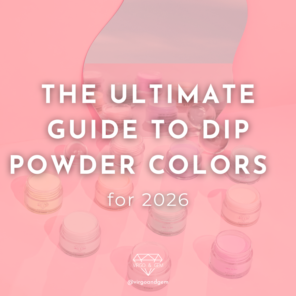 Top Dip Powder Colors for 2026 – Build Your Dip Powder Color Chart