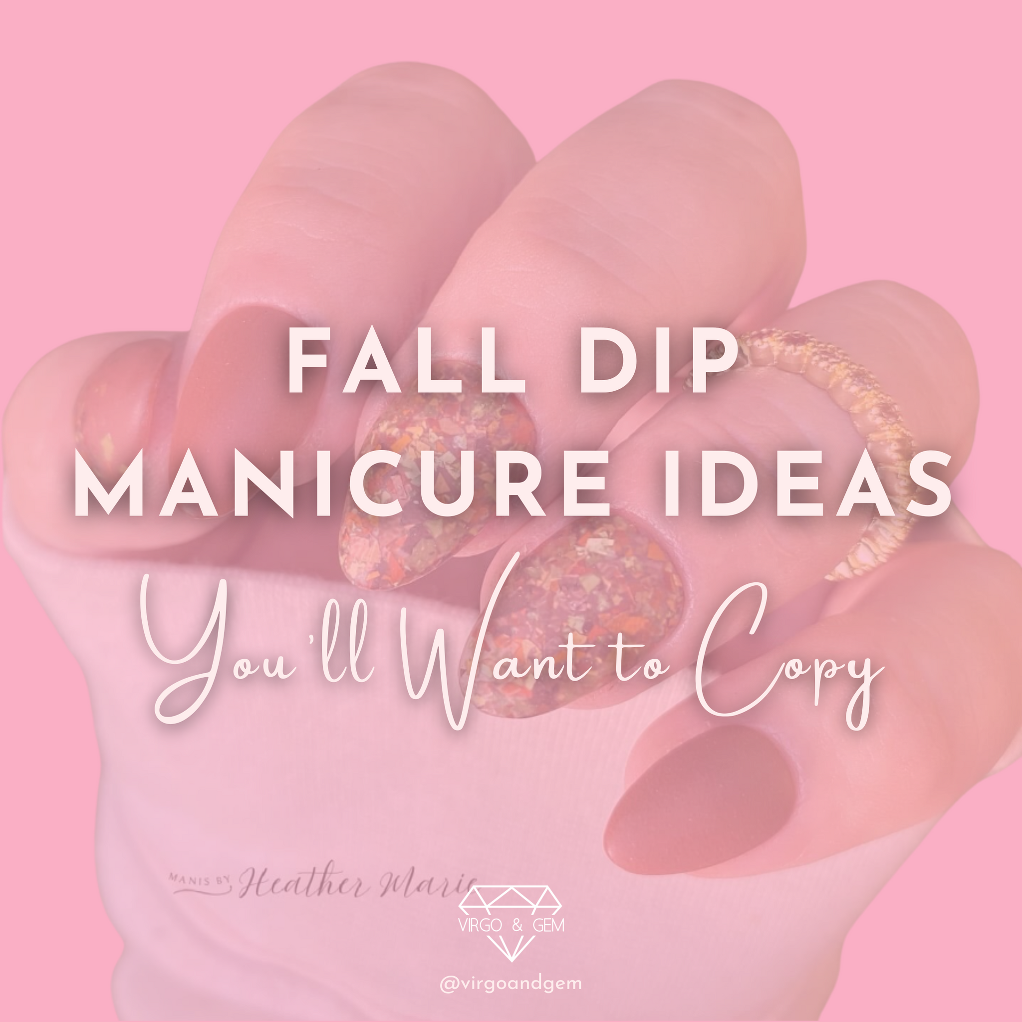 Fall Dip Manicure Ideas You’ll Want to Copy